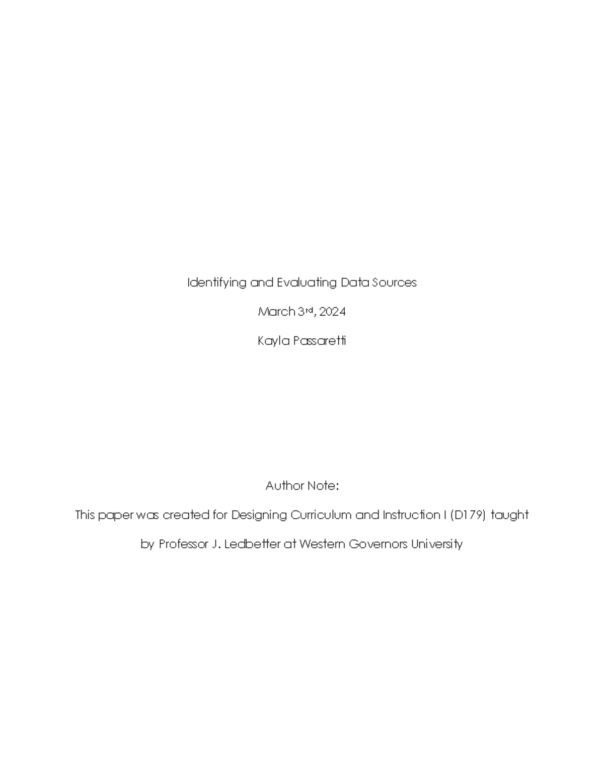 D179 Task 1 - passed - Identifying and Evaluating Data Sources March 3 rd , 2024 Kayla ...