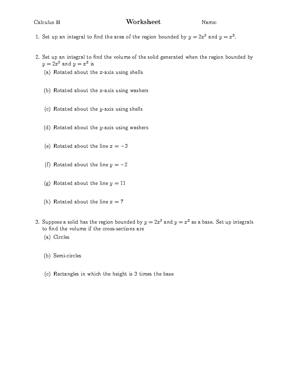 Area and volume worksheet - Calculus II Worksheet Name: Set up an ...