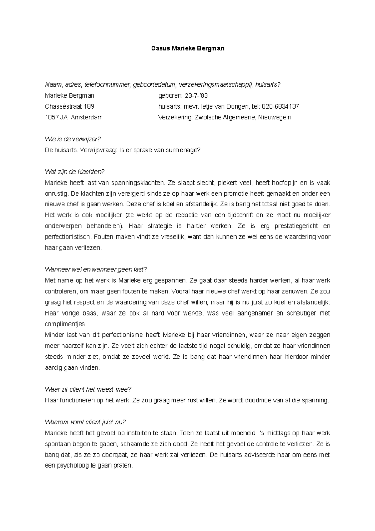 College-aantekeningen, colleges 3 - casus marieke bergman - Casus ...