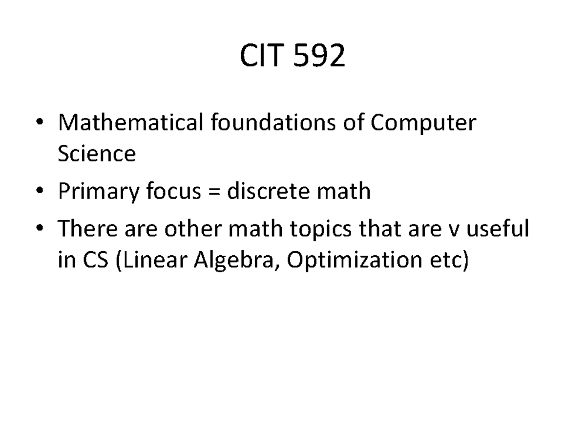 Lecture slides, lecture 1 - Intro - CIT 592 Mathematical foundations of ...