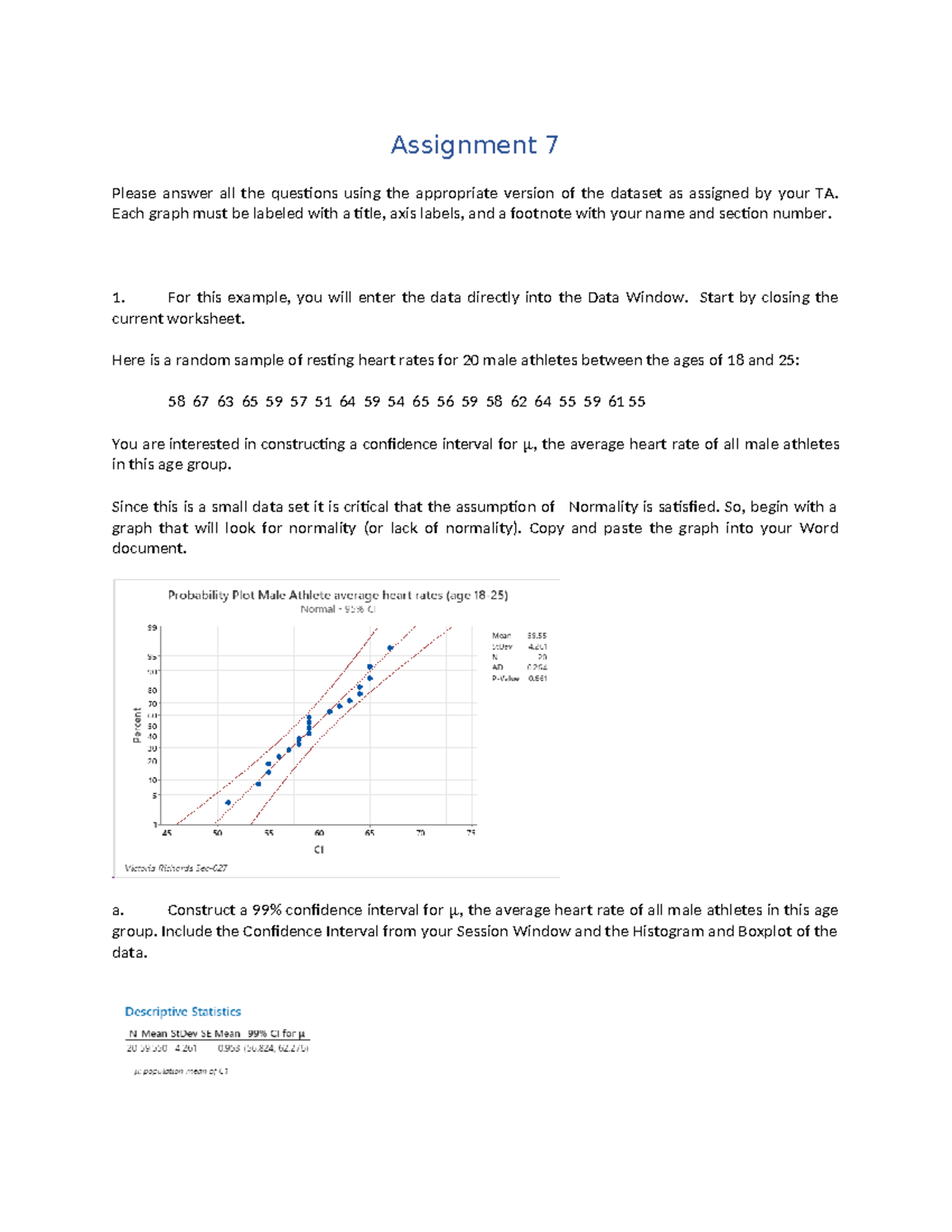 Minitab 7 - Assignment 7 Please answer all the questions using the appropriate version of the ...