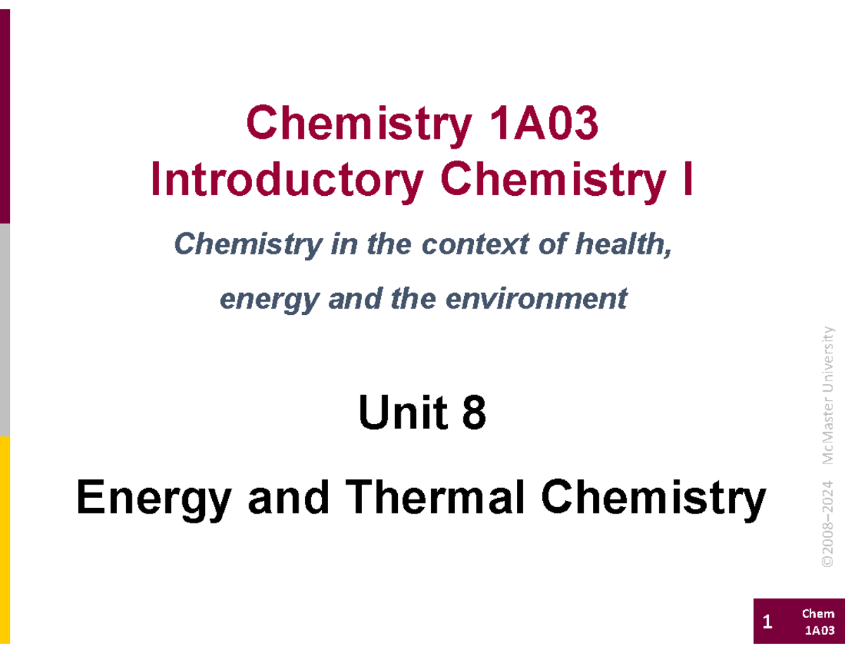 1A03 2024 08 Thermochemistry fullnotes - 1 Chem 1A ©2008– McMaster ...