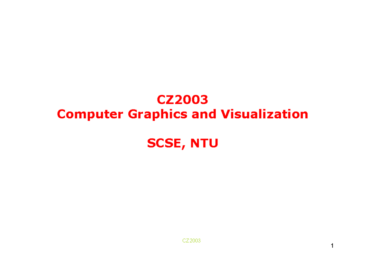 Computer Graphics Lecture 1 - CZ2003 Computer Graphics and ...