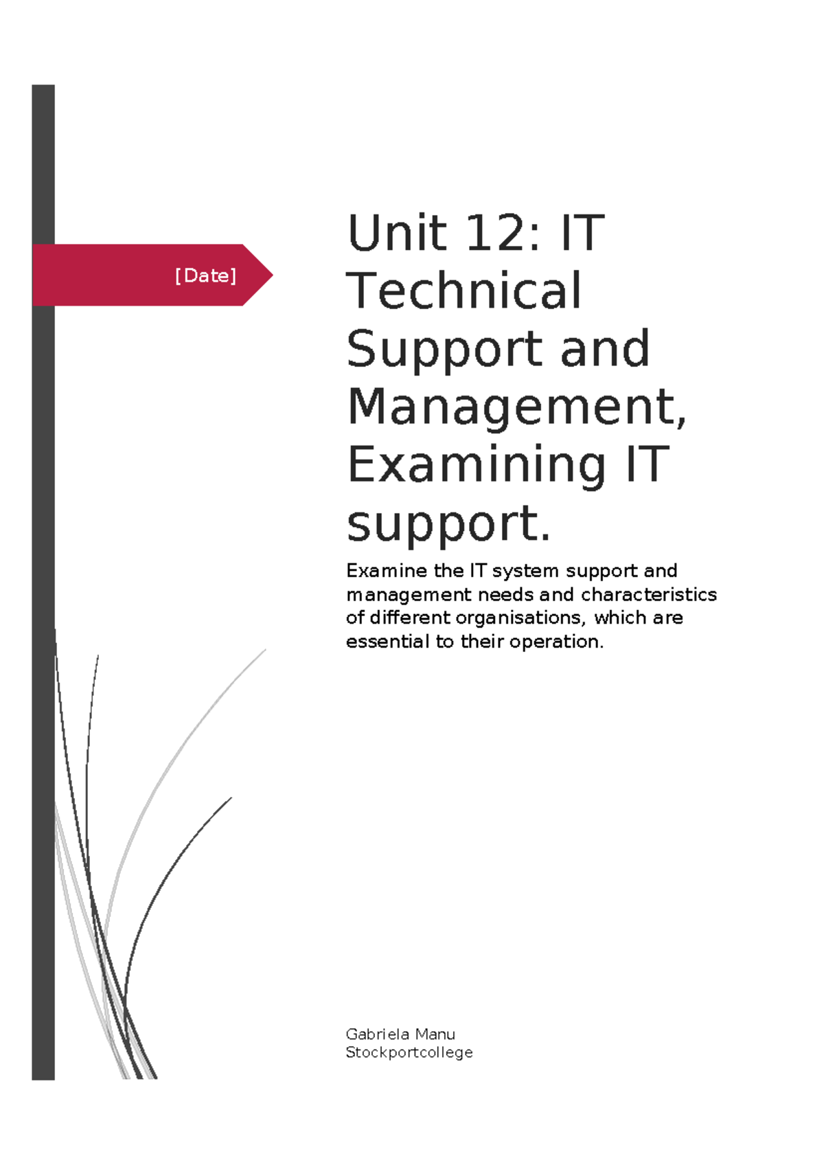 Unit 12 Assignment 1 - [Date] Unit 12: IT Technical Support and ...