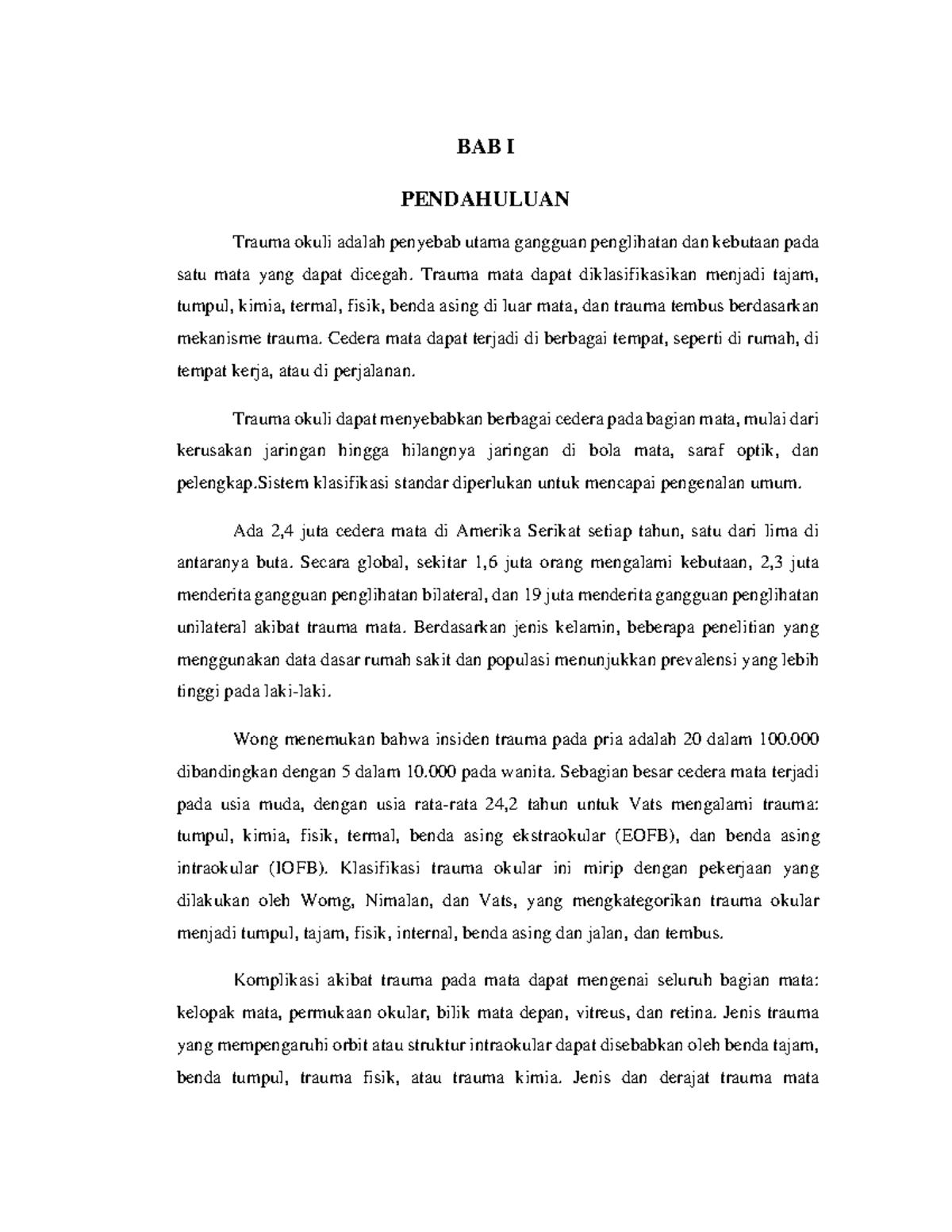 Pendahuluan - Trauma Okuli - BAB I PENDAHULUAN Trauma okuli adalah ...