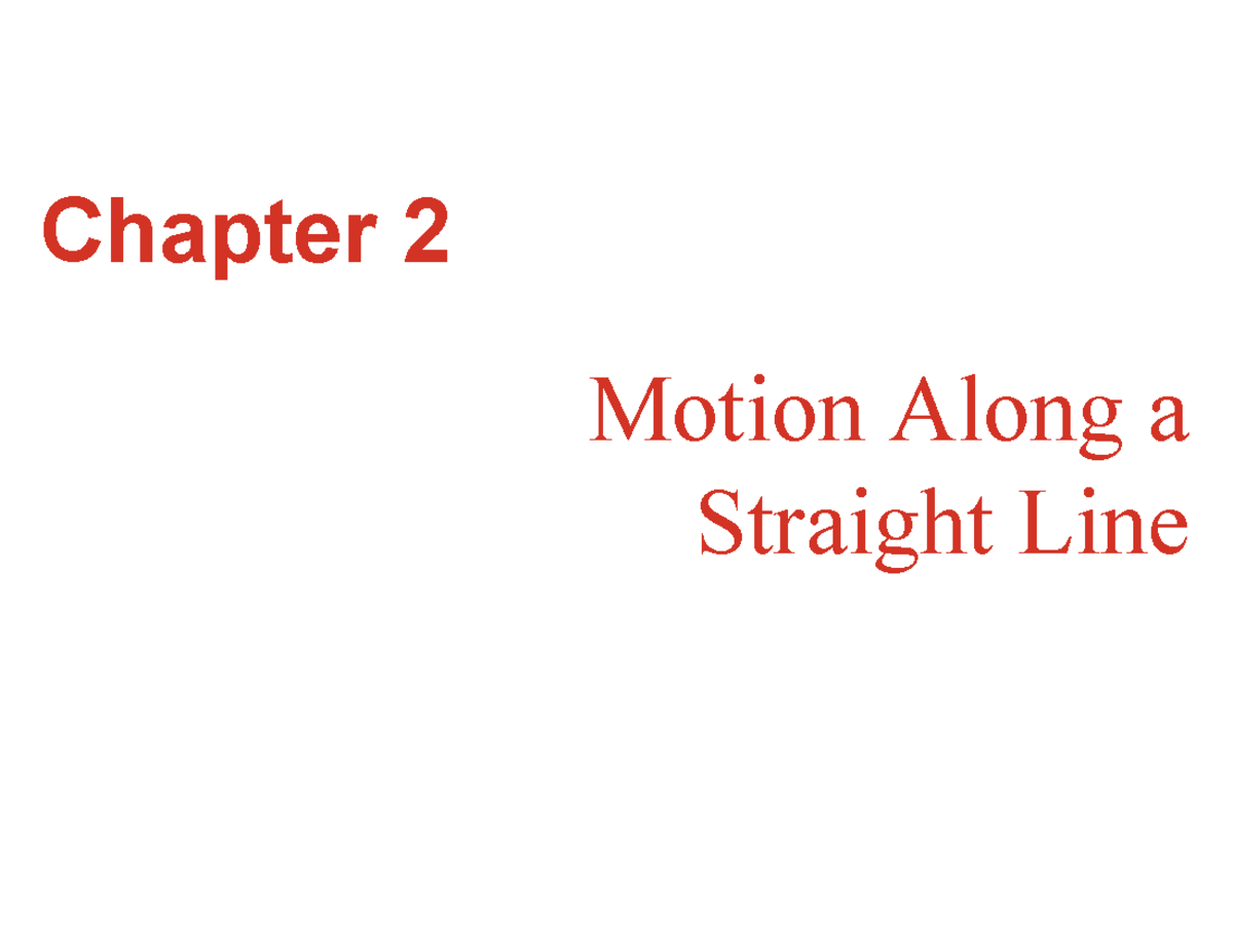 Motion - Chapter 2 Motion Along a Straight Line Table 2. Figure 2 ...