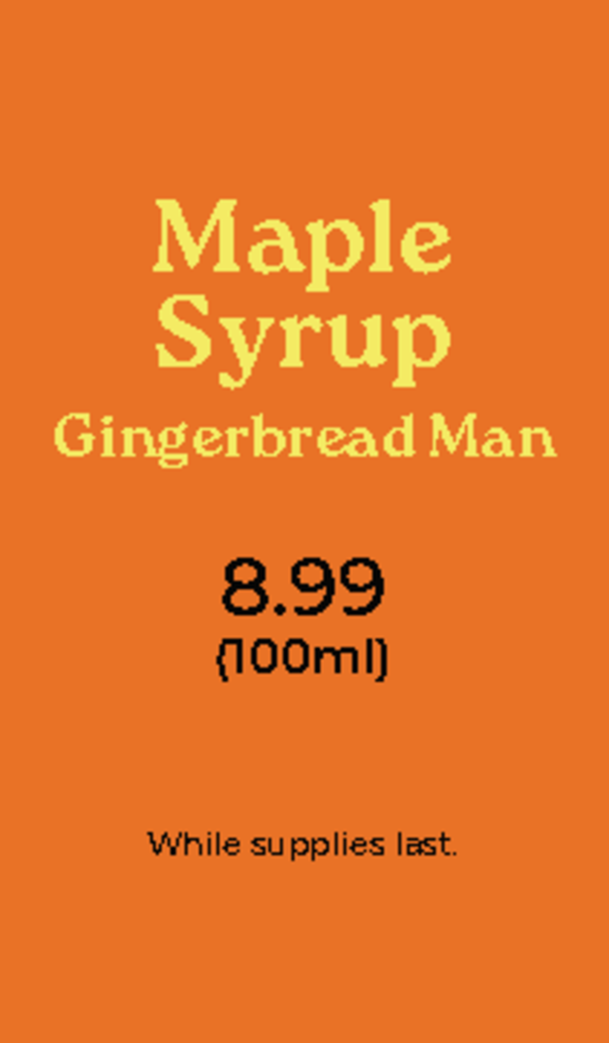 Maple Syrup UG - abc - HLS 2123 - Maple Syrup 8. (100ml) While supplies ...