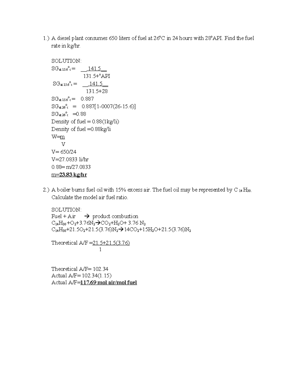 Fuels and Combustion - 1.) A diesel plant consumes 650 liters of fuel at 26oC in 24 hours with ...