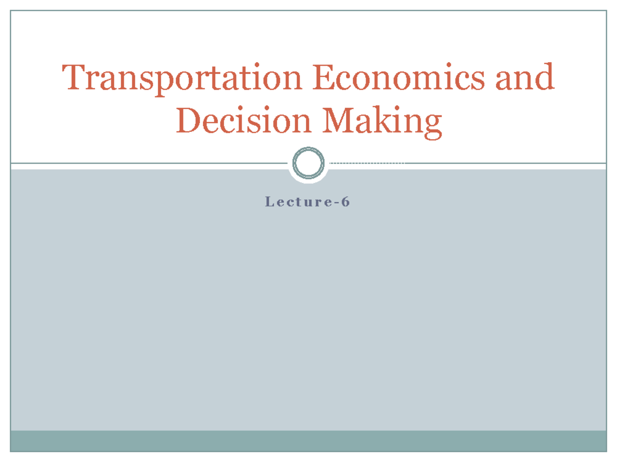 6v3 Transportation Economics and decision making (notes ...