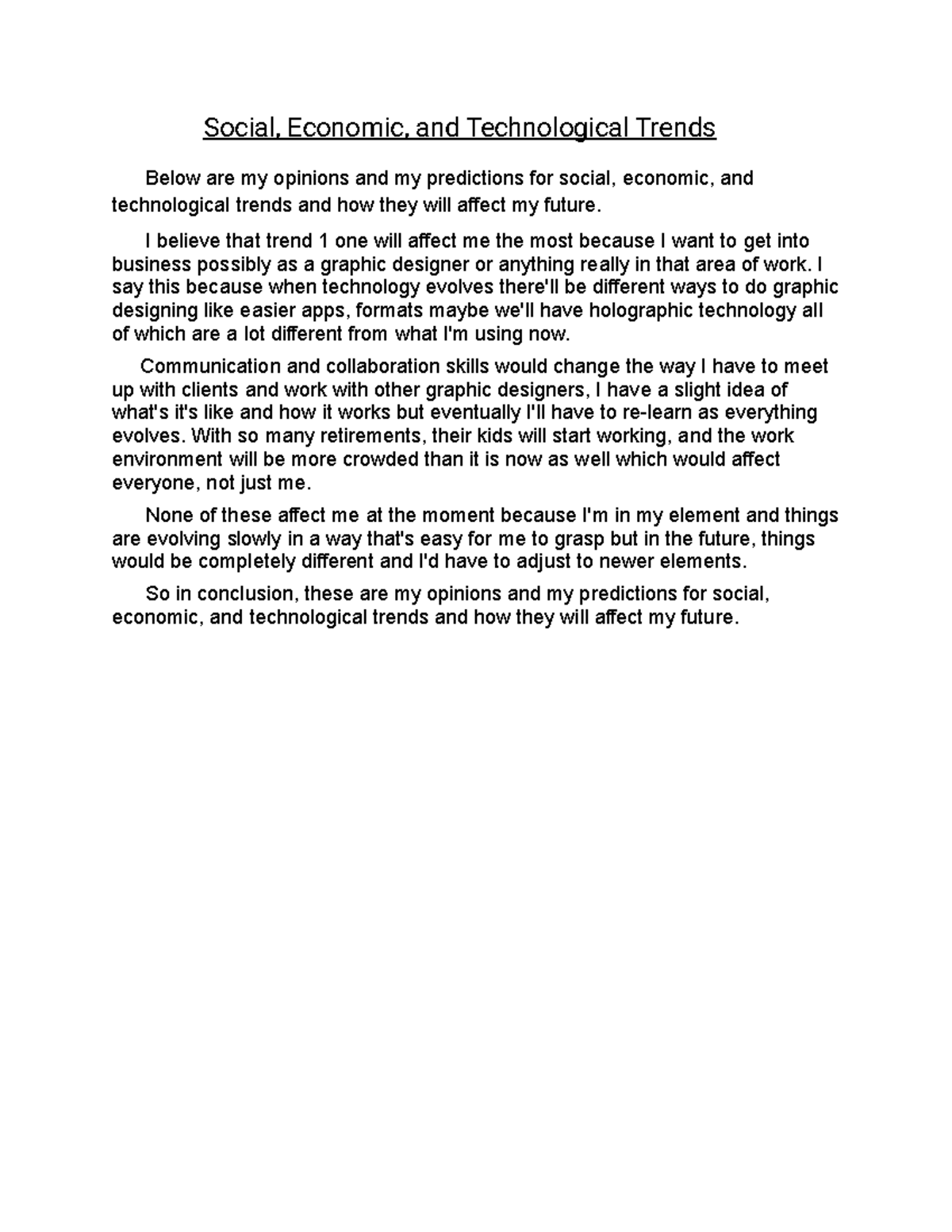 Social, Economic, and Technological Trends - I believe that trend 1 one ...