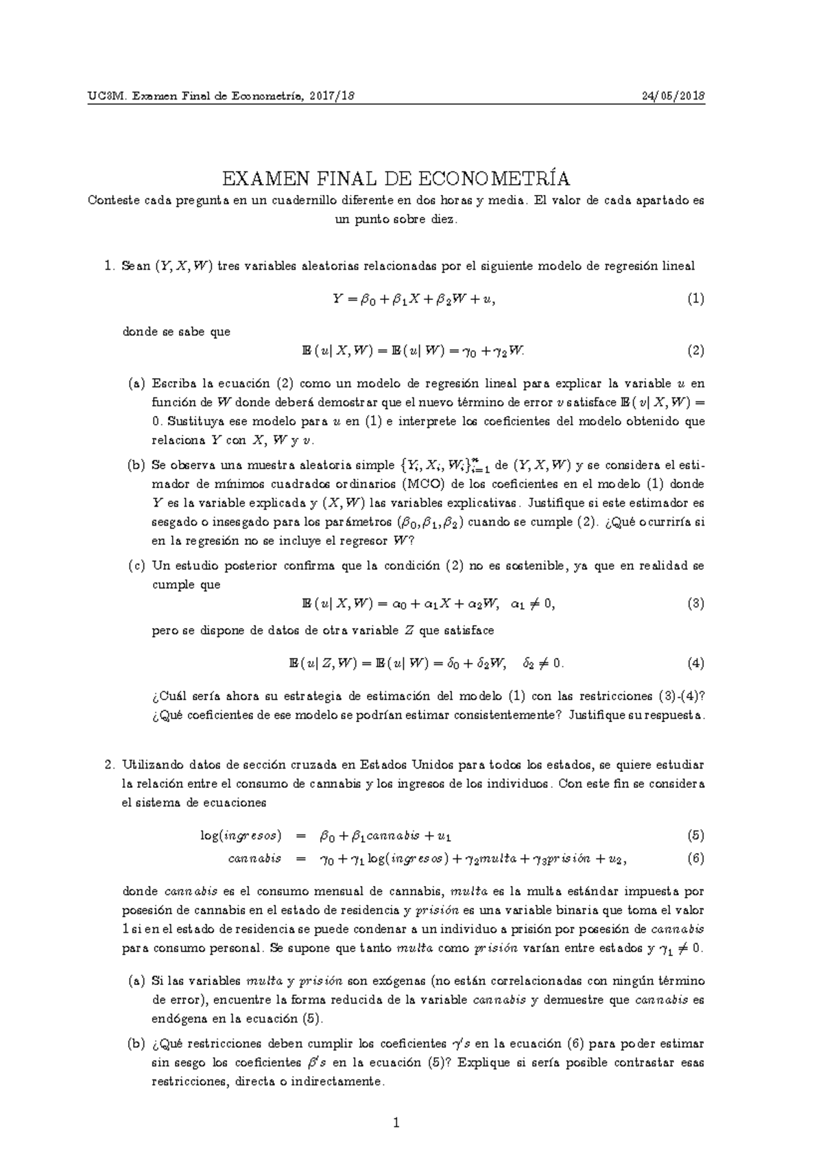 Final 2018 mayo - Econometria I EXAMEN - UC3M. Examen Final de EconometrÌa, 2017/18 24/05 ...