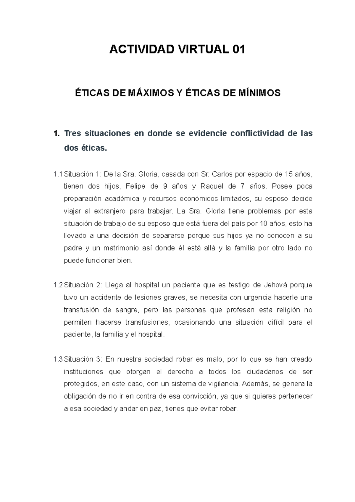 Activida Virtual 01 - ejercicio - ACTIVIDAD VIRTUAL 01 ÉTICAS DE MÁXIMOS Y ÉTICAS DE MÍNIMOS 1 ...