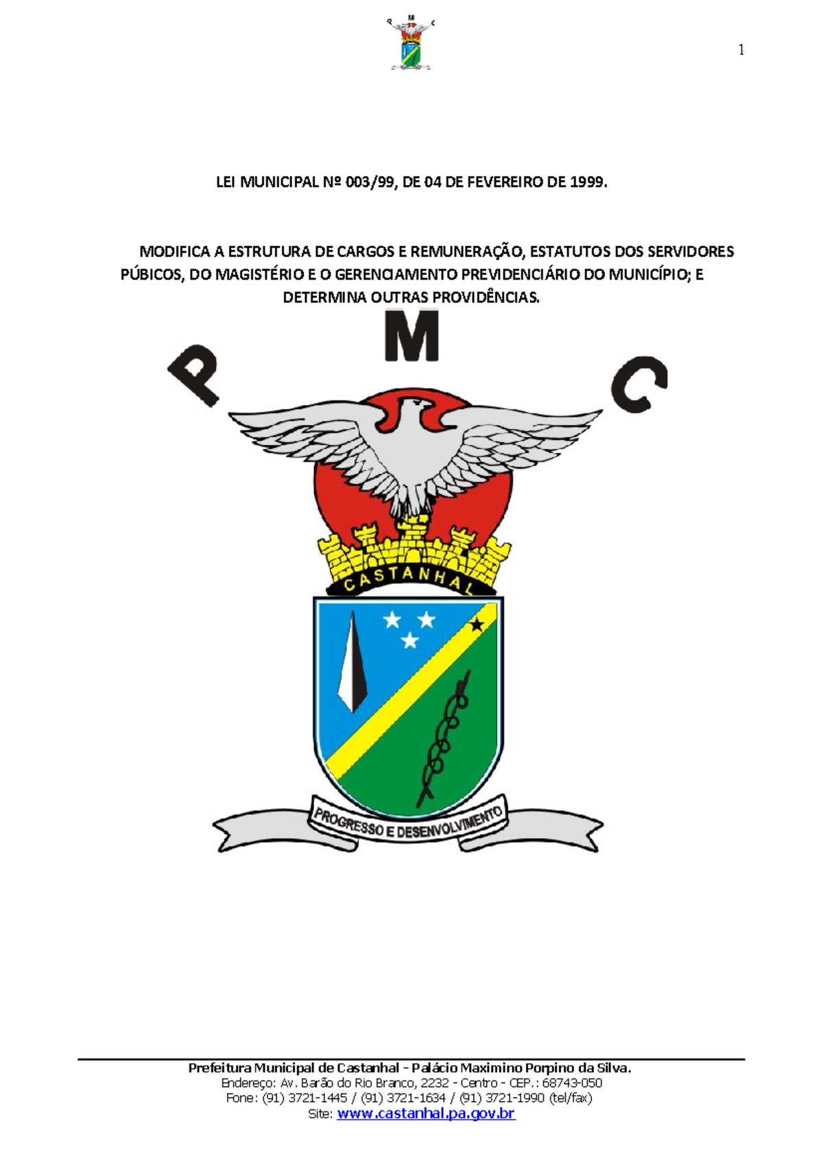 Lei 003 99 de Castanhal - lei - LEI MUNICIPAL Nº 003/99, DE 04 DE FEVEREIRO DE 1999. MODIFICA A ...