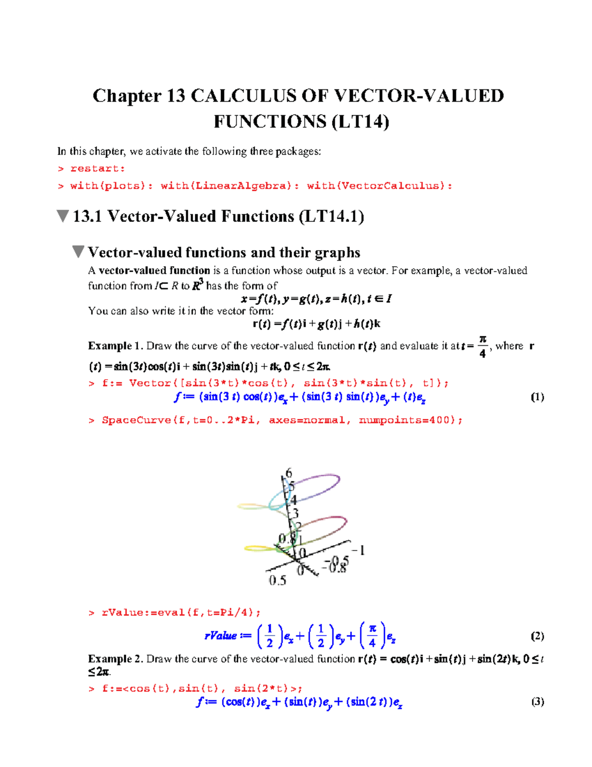 Rogawskiet 4e maplemanual ch13 - r i + j + k t . Chapter 13 CALCULUS OF VECTOR-VALUED FUNCTIONS ...
