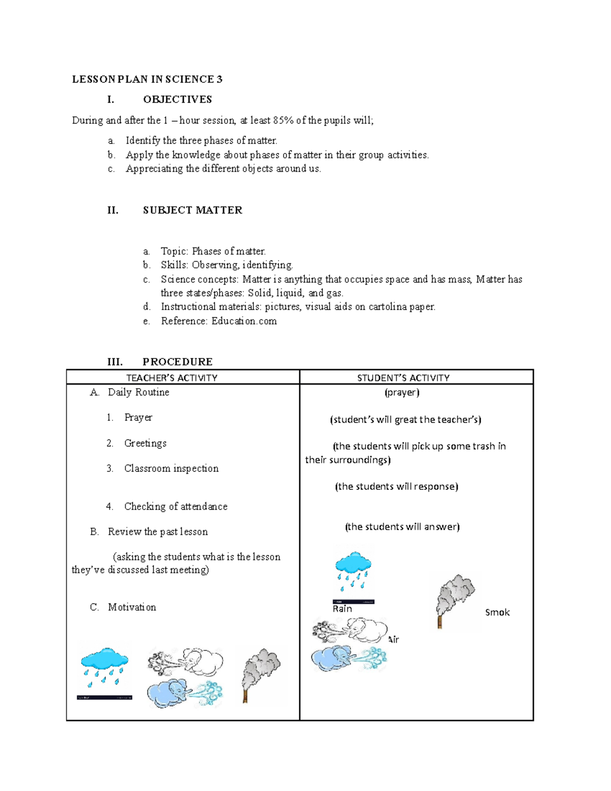 Science 3 - LESSON PLAN IN SCIENCE 3 I. OBJECTIVES During and after the ...