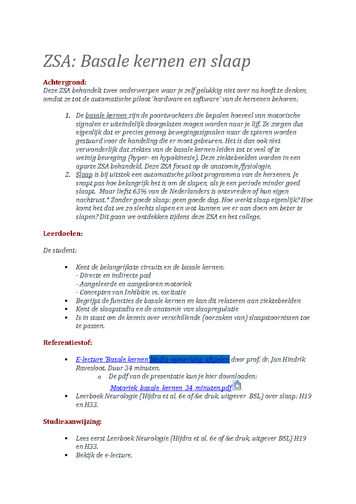 Week 1 ZSA 4 Basale kernen en slaap - ZSA: Basale kernen en slaap ...