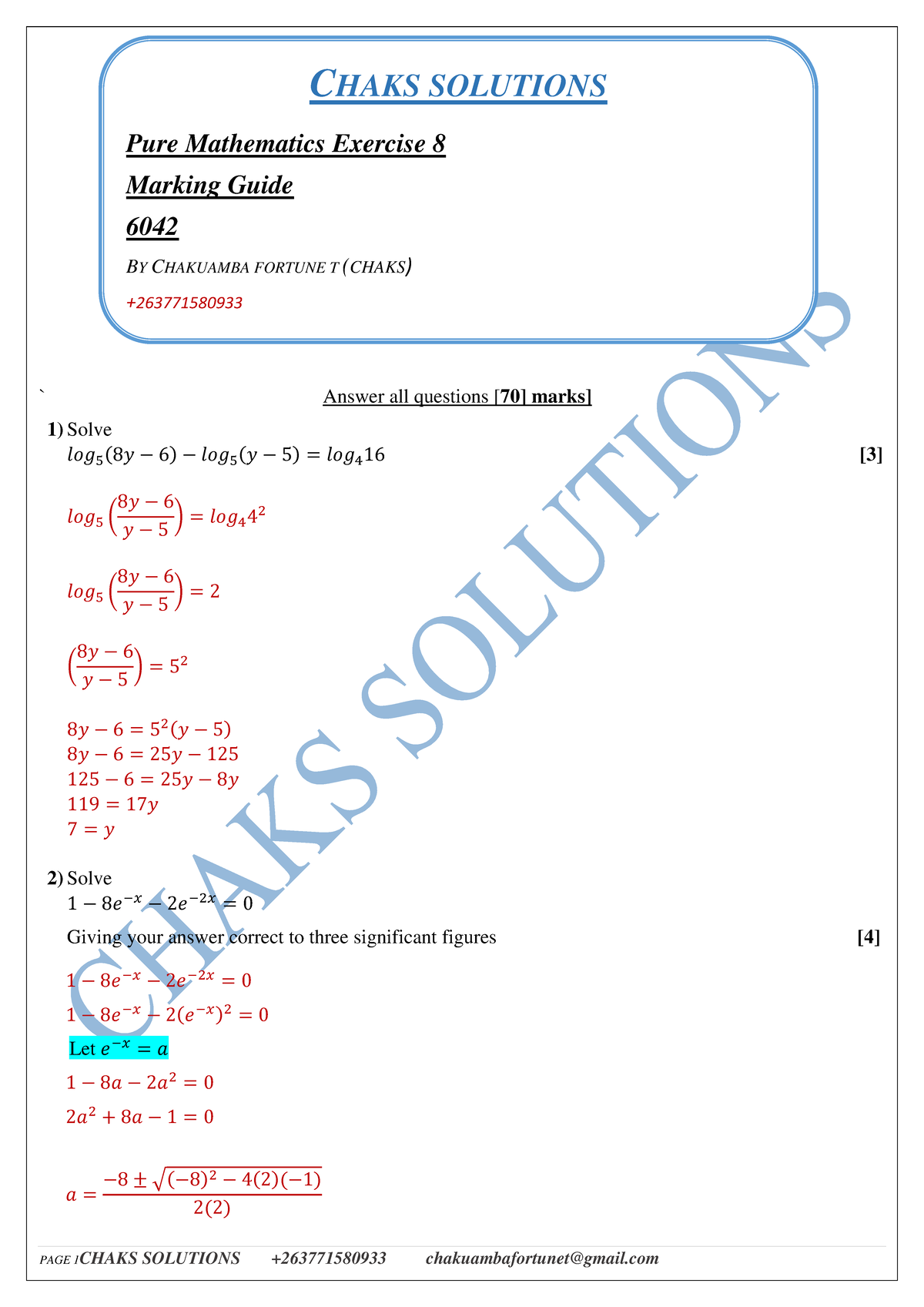 Exercise 8-Answers Chaks Pure Mathematics - ` Answer all questions [ 70 ] marks] Solve 𝑙𝑜𝑔 5 ( 8 ...