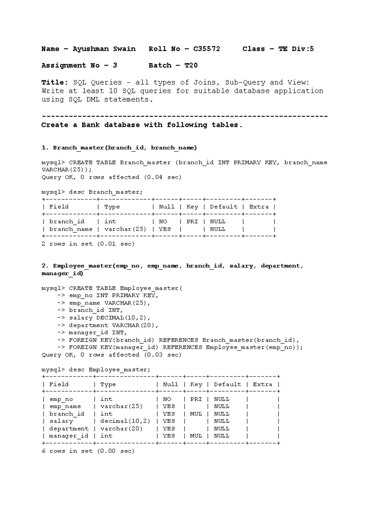 DBMS 3 - prac 3 - Name – Ayushman Swain Roll No – C35572 Class – TE Div: Assignment No – 3 Batch ...