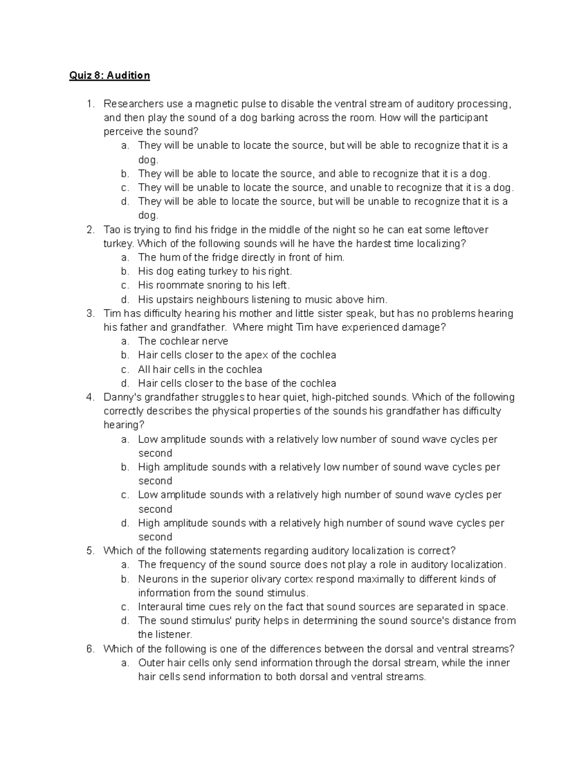 Quiz 8 Audition Answer Key - Quiz 8: Audition 1. Researchers use a ...