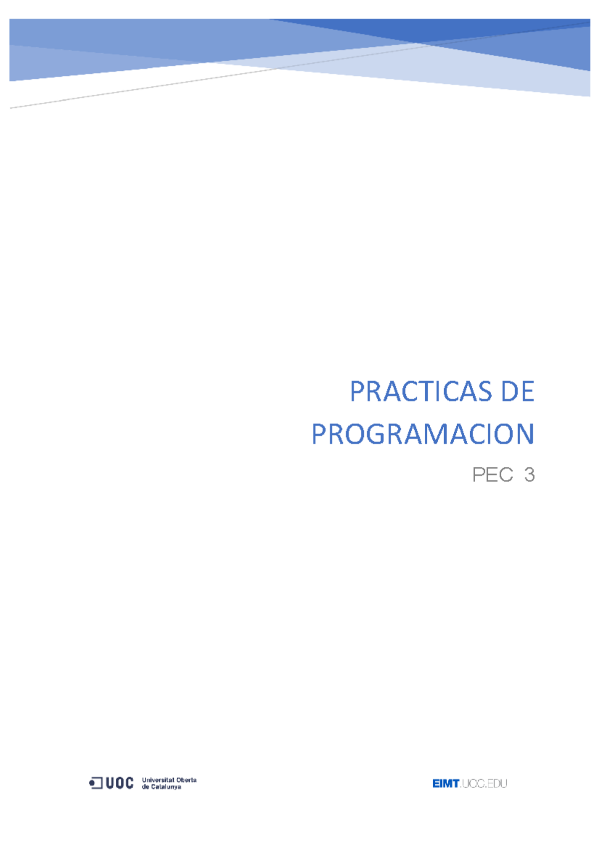 Practicas Programacion-PEC3 - PRACTICAS DE PROGRAMACION PEC 3 1 2 3 4 5 6 7 8 9 10 11 12 “Al ...