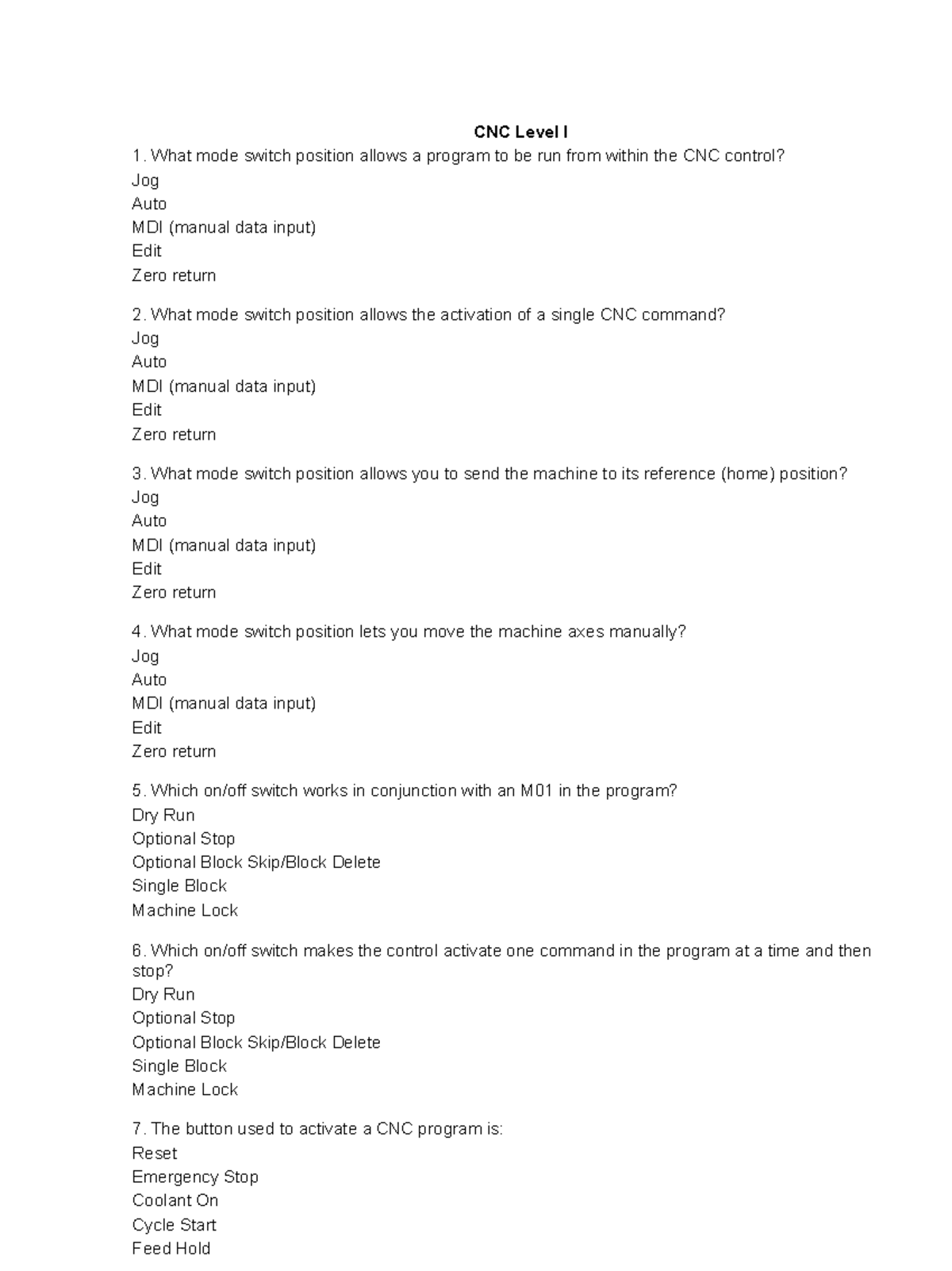 CNC Level I - Sample questions. - CNC Level I What mode switch position ...