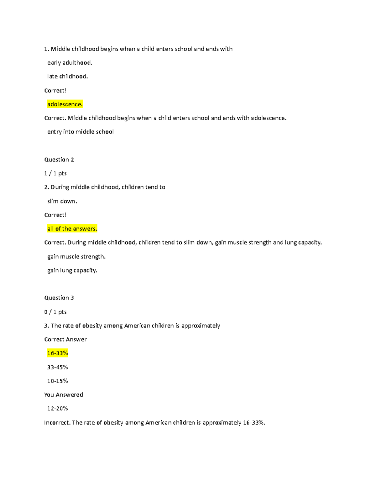 Module 9 quiz - Psychology Life Span - Middle childhood begins when a ...
