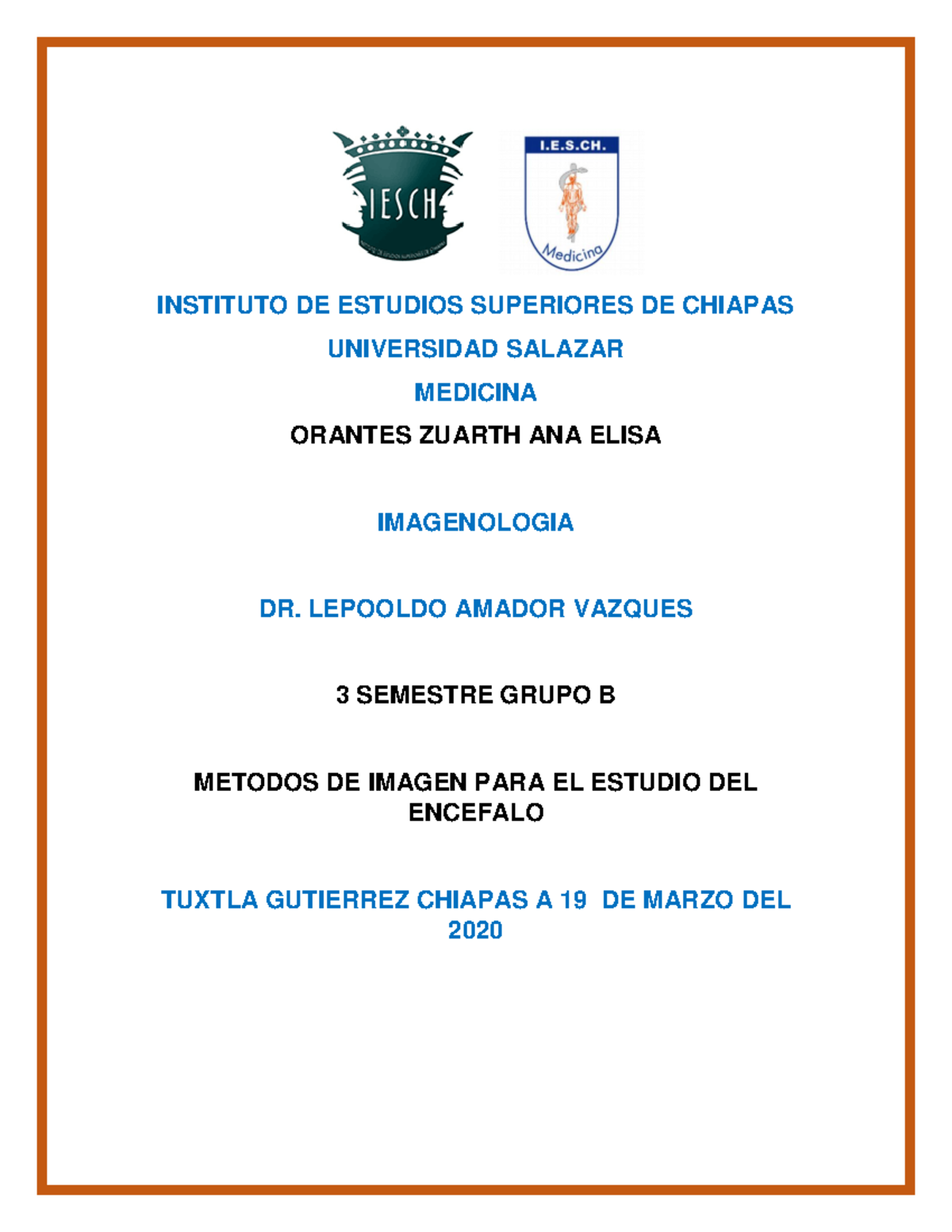 Metodos DE Imagen PARA EL Estudio DEL Cerebro - INSTITUTO DE ESTUDIOS SUPERIORES DE CHIAPAS ...