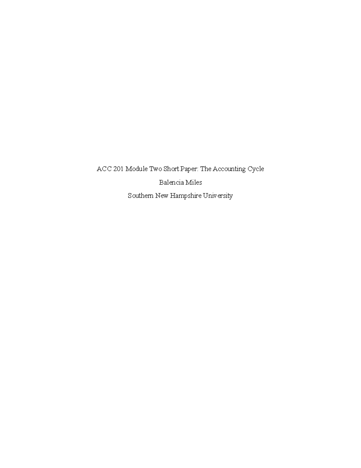 2-1 The Accounting Cycle - ACC 201 Module Two Short Paper: The ...
