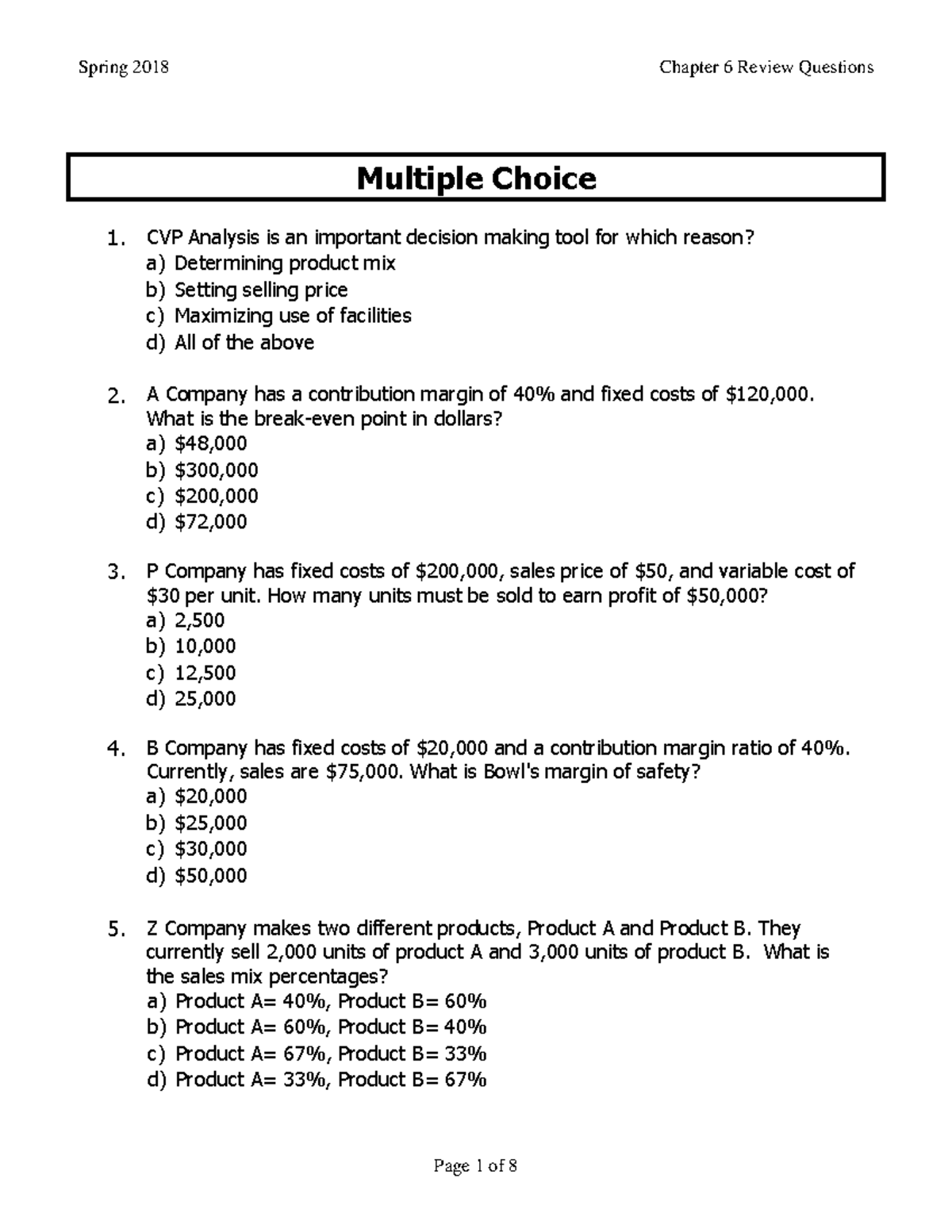 Chapter 6 Questions CVP Analysis - Multiple Choice 1. CVP Analysis is ...