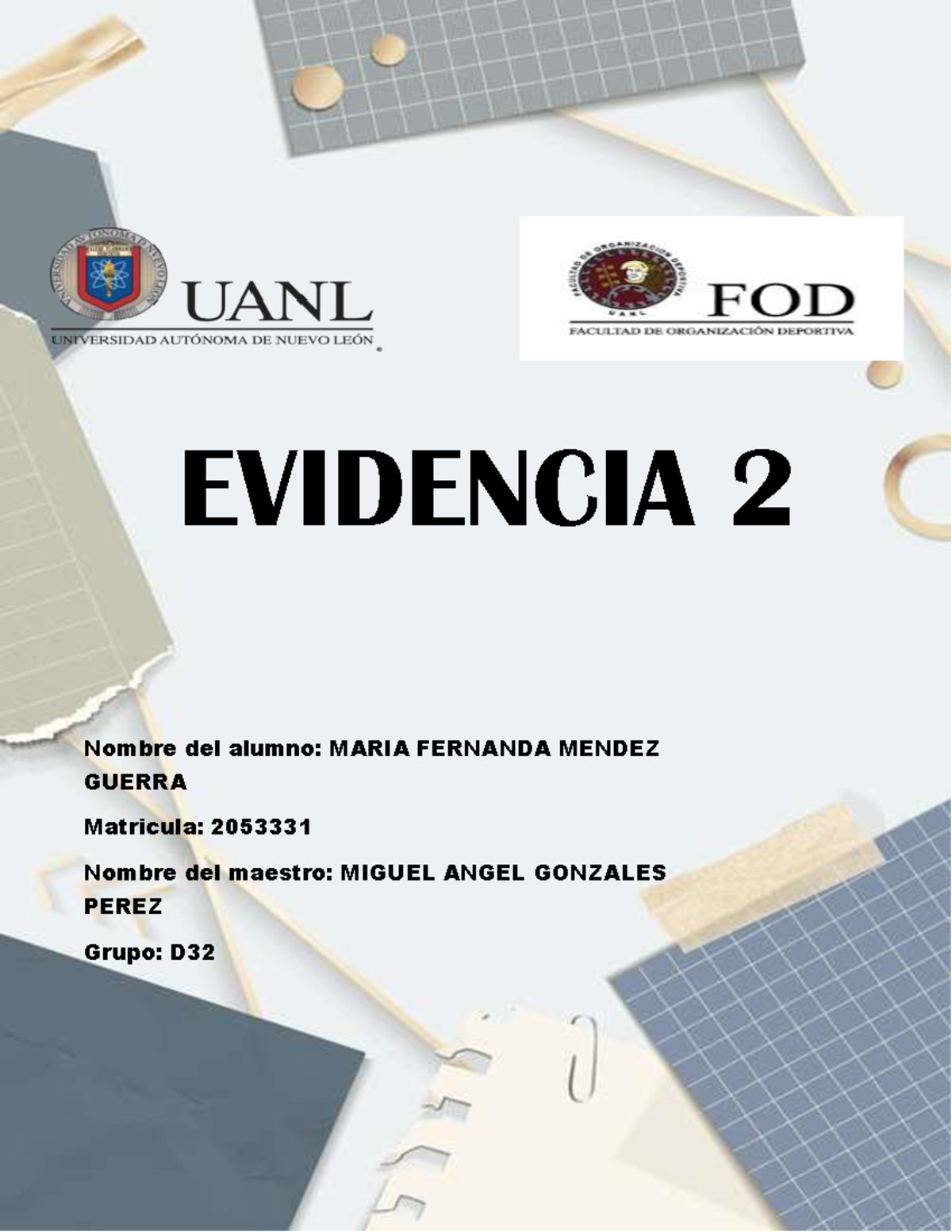 EV2 - ev2 - EVIDENCIA 2 Nombre del alumno: MARIA FERNANDA MENDEZ GUERRA Matricula: 2053331 ...