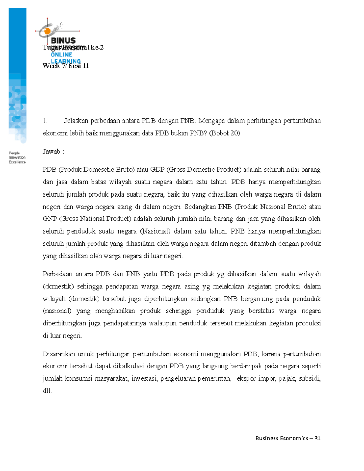 Tugas Personal ke-2 - Tugas Personal ke- Week 7/ Sesi 11 Jelaskan perbedaan antara PDB dengan ...
