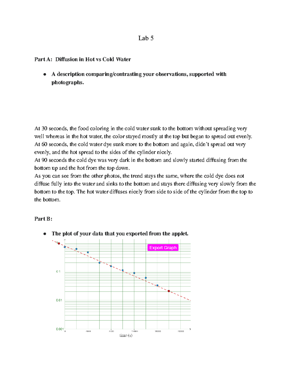 Lab 5 - part a of lab 5 - Lab 5 Part A: Diffusion in Hot vs Cold Water ...
