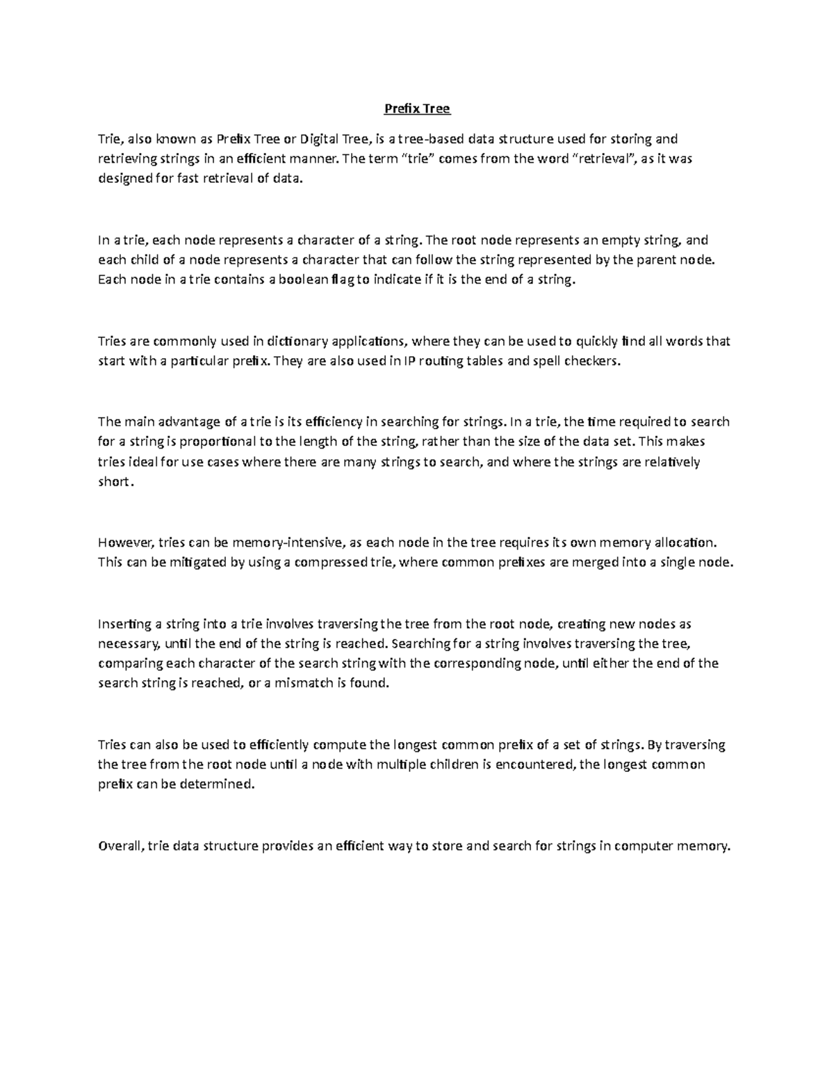 Prefix Tree - The term “trie” comes from the word “retrieval”, as it ...