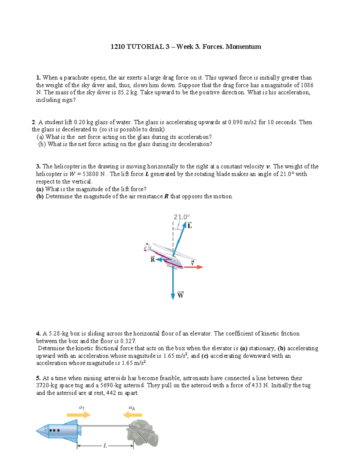 Phsyics week 3 - bnm - 1210 TUTORIAL 3 – Week 3. Forces. Momentum When ...