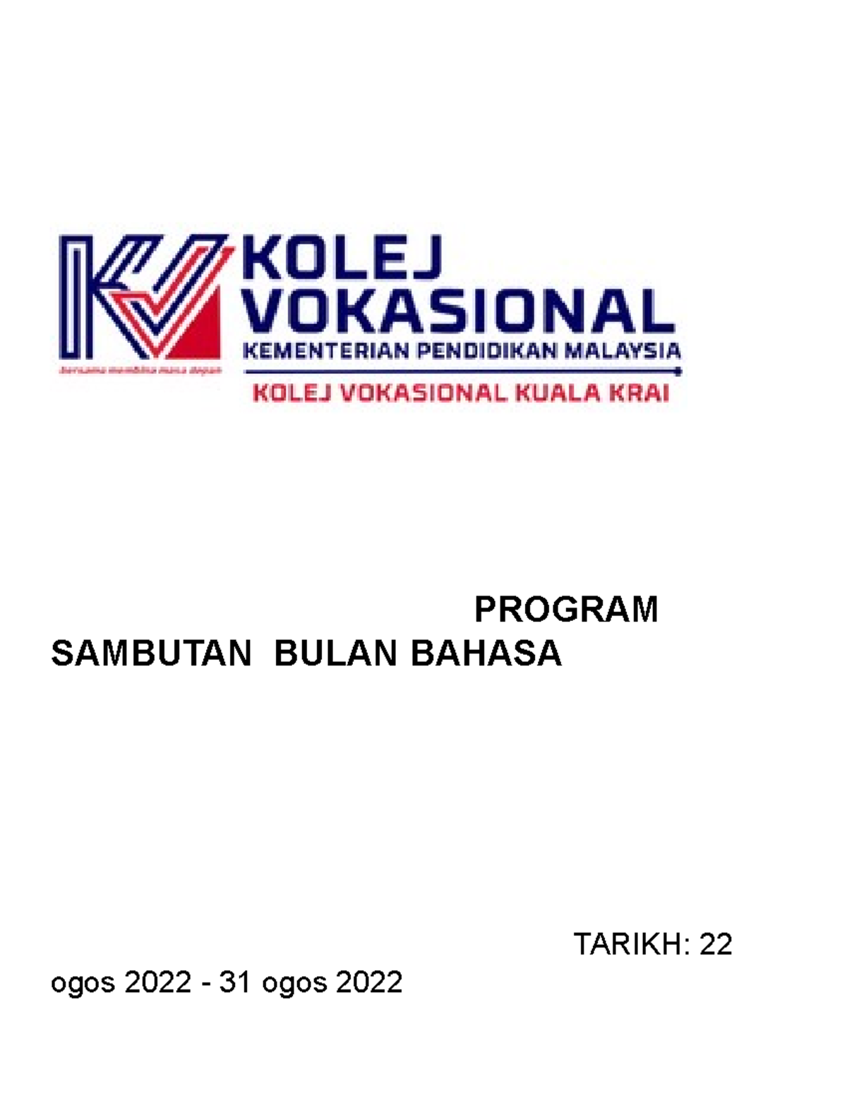 PB BM Kumpulan 3 - gdhdisjdfjdjdjskskskskdk - PROGRAM SAMBUTAN BULAN BAHASA TARIKH: 22 ogos 2022 ...