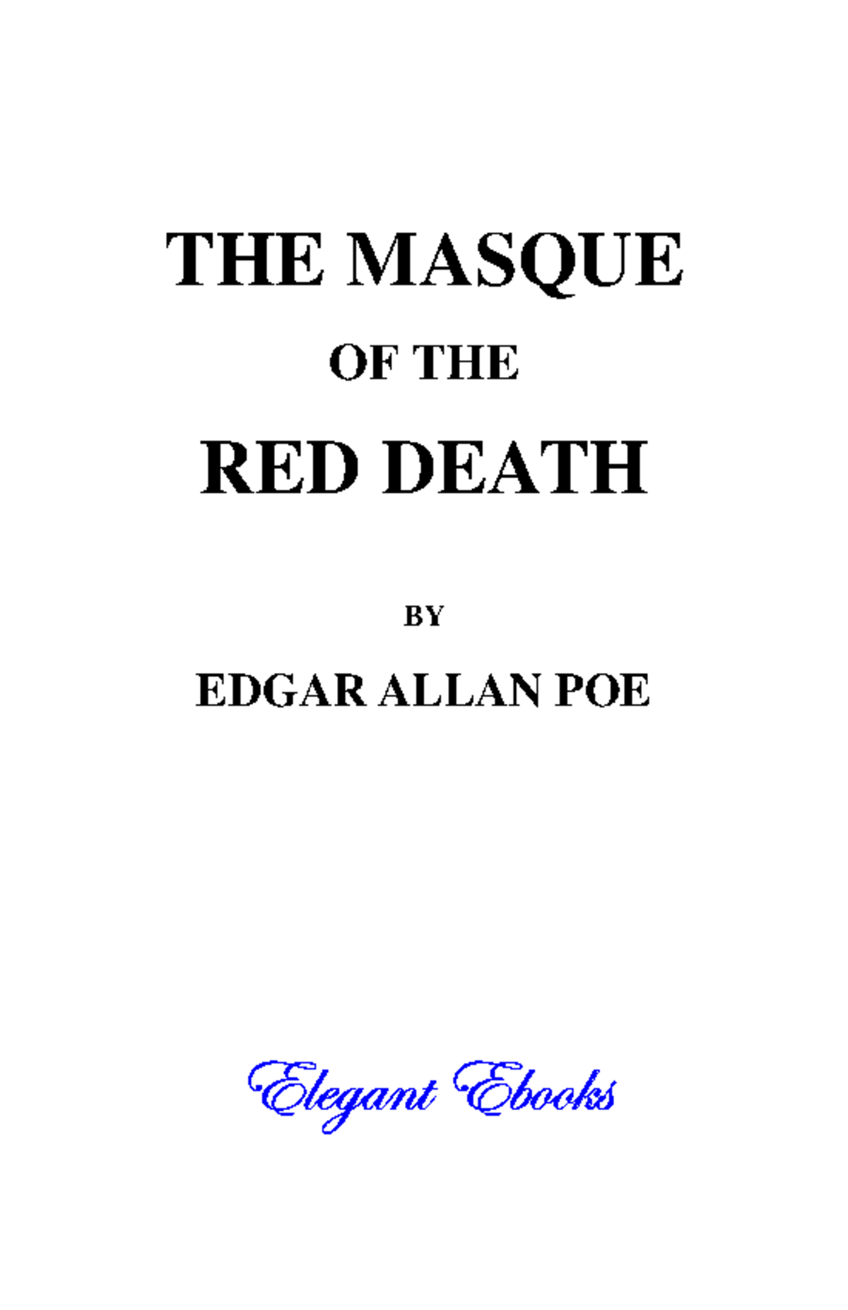 Red Death - Narrative - THE MASQUE OF THE RED DEATH BY EDGAR ALLAN POE ...