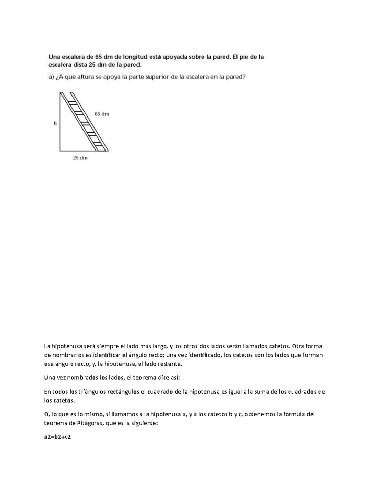 El Teorema de Pitágoras es una afirmación demostrable que relaciona los ...