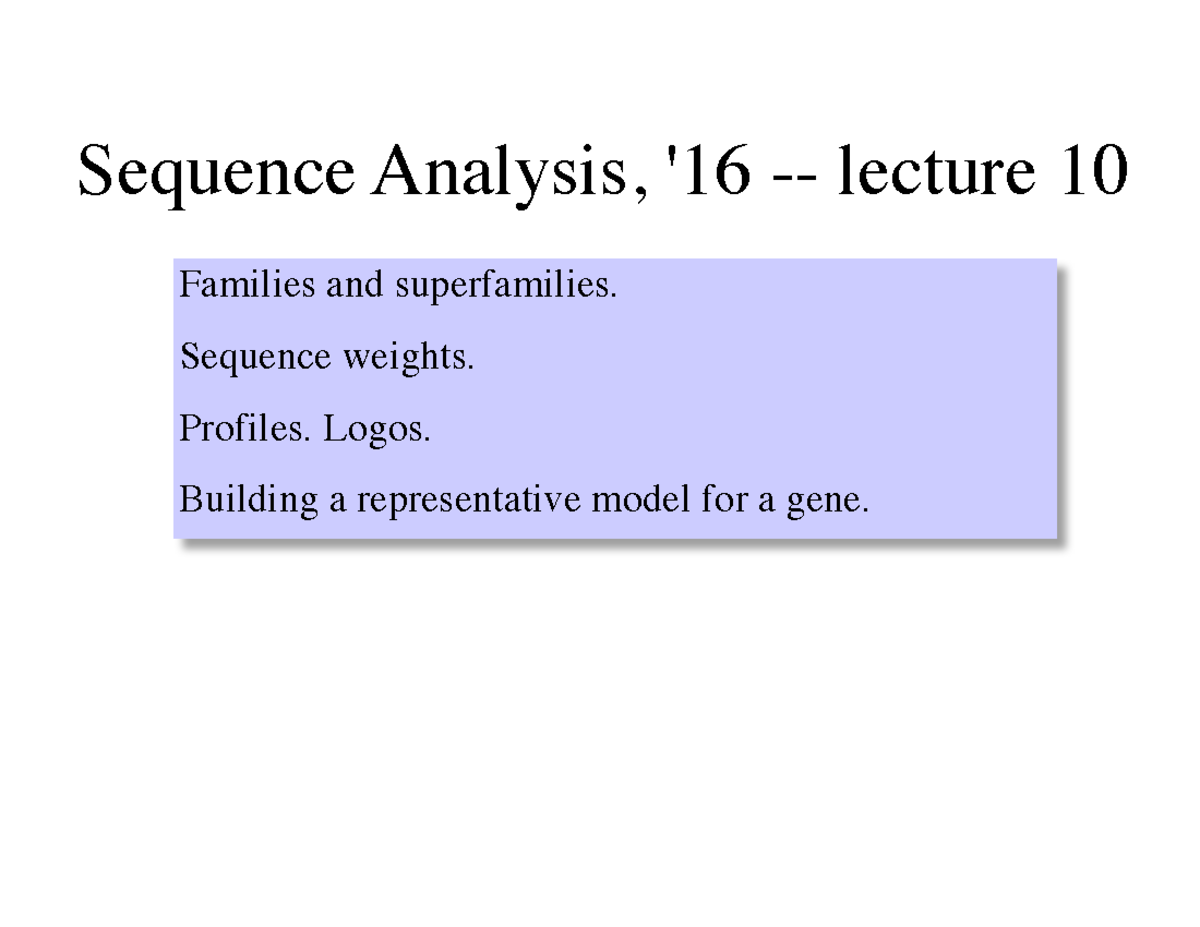 Lecture 10 - Sequence Analysis, '16 - lecture 10 Families and superfamilies. Sequence weights ...