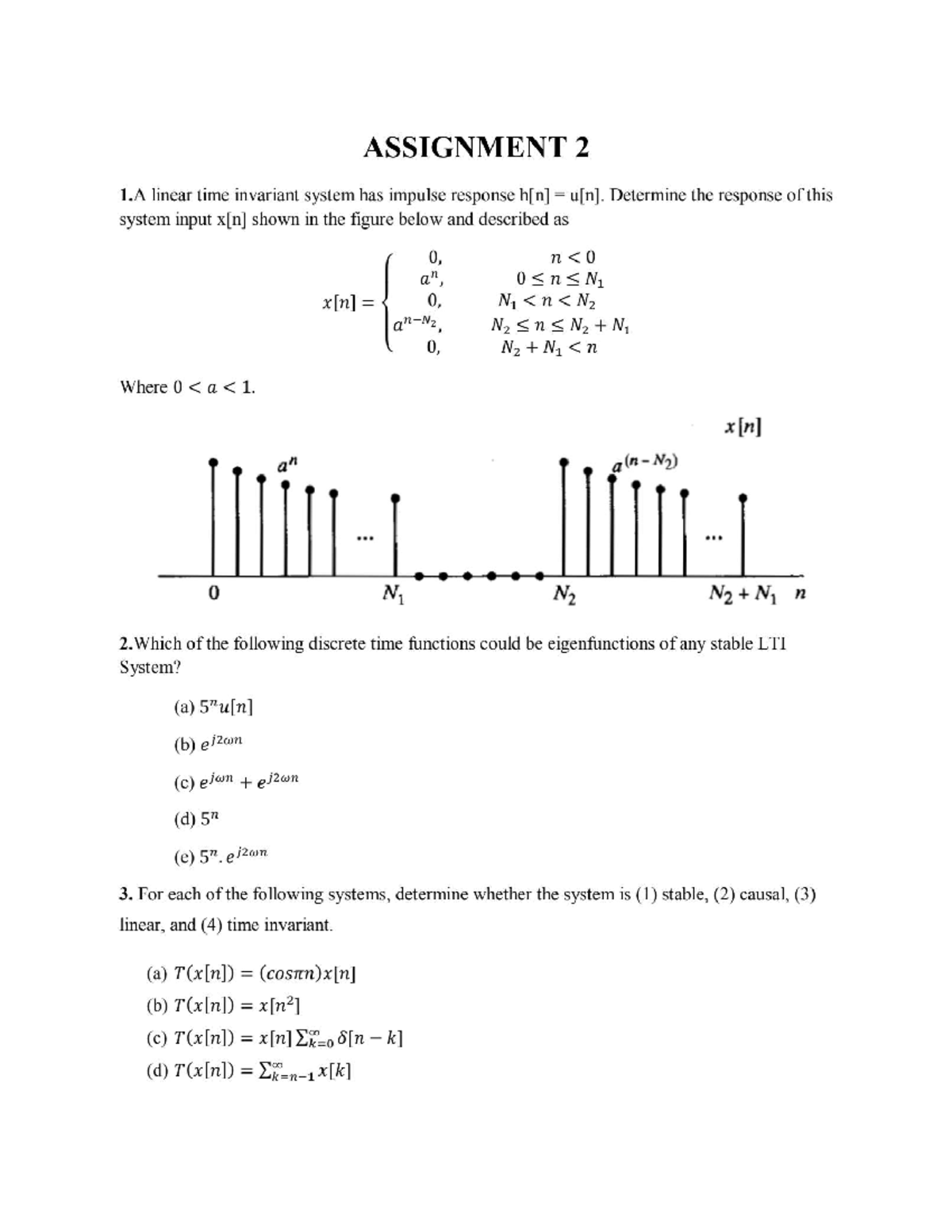 Assignment - ASSIGNMENT 2 LA linear time invariant system has impulse ...