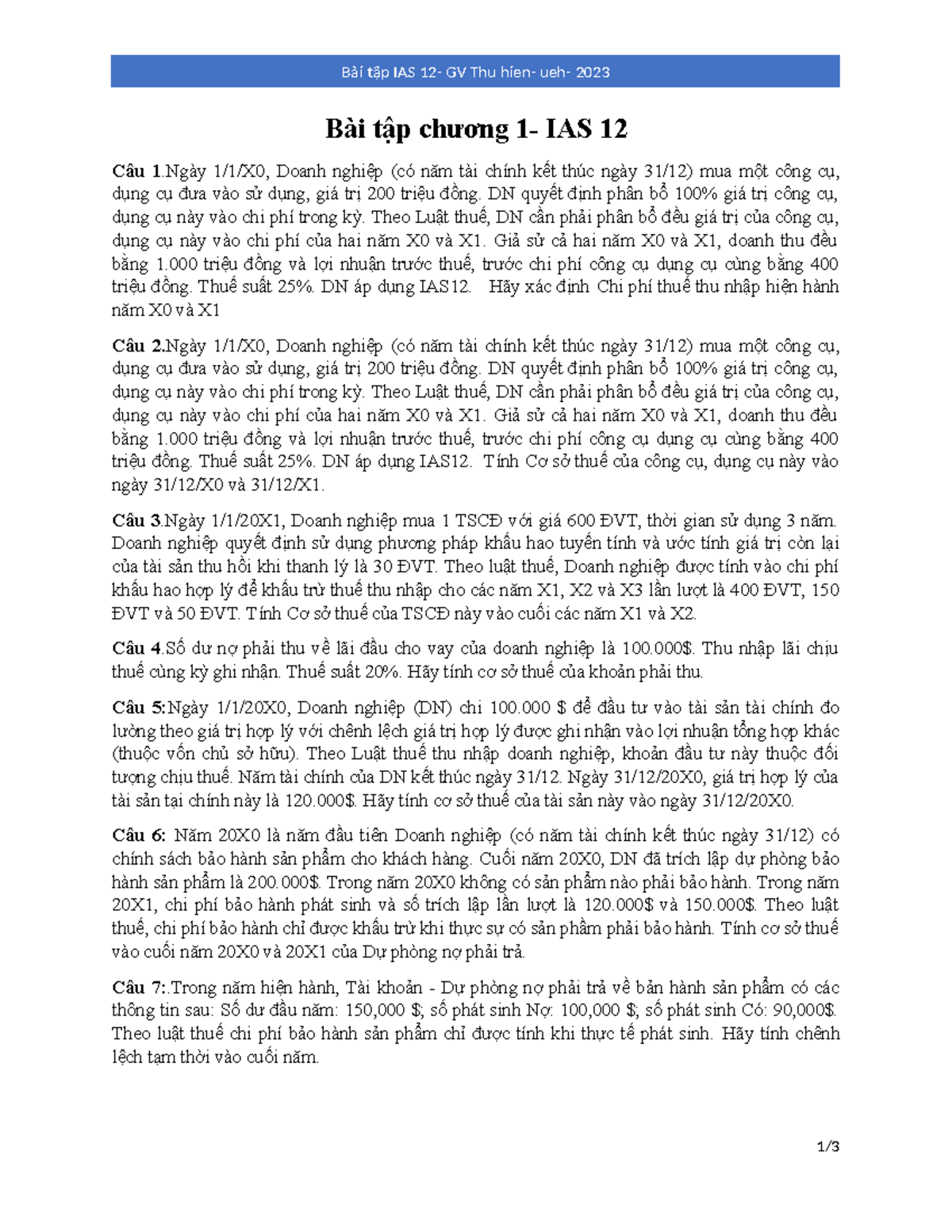Bai tap- IAS 12 - bài tập - Bài tập chương 1- IAS 12 Câu 1 .Ngày 1/1/X0 ...