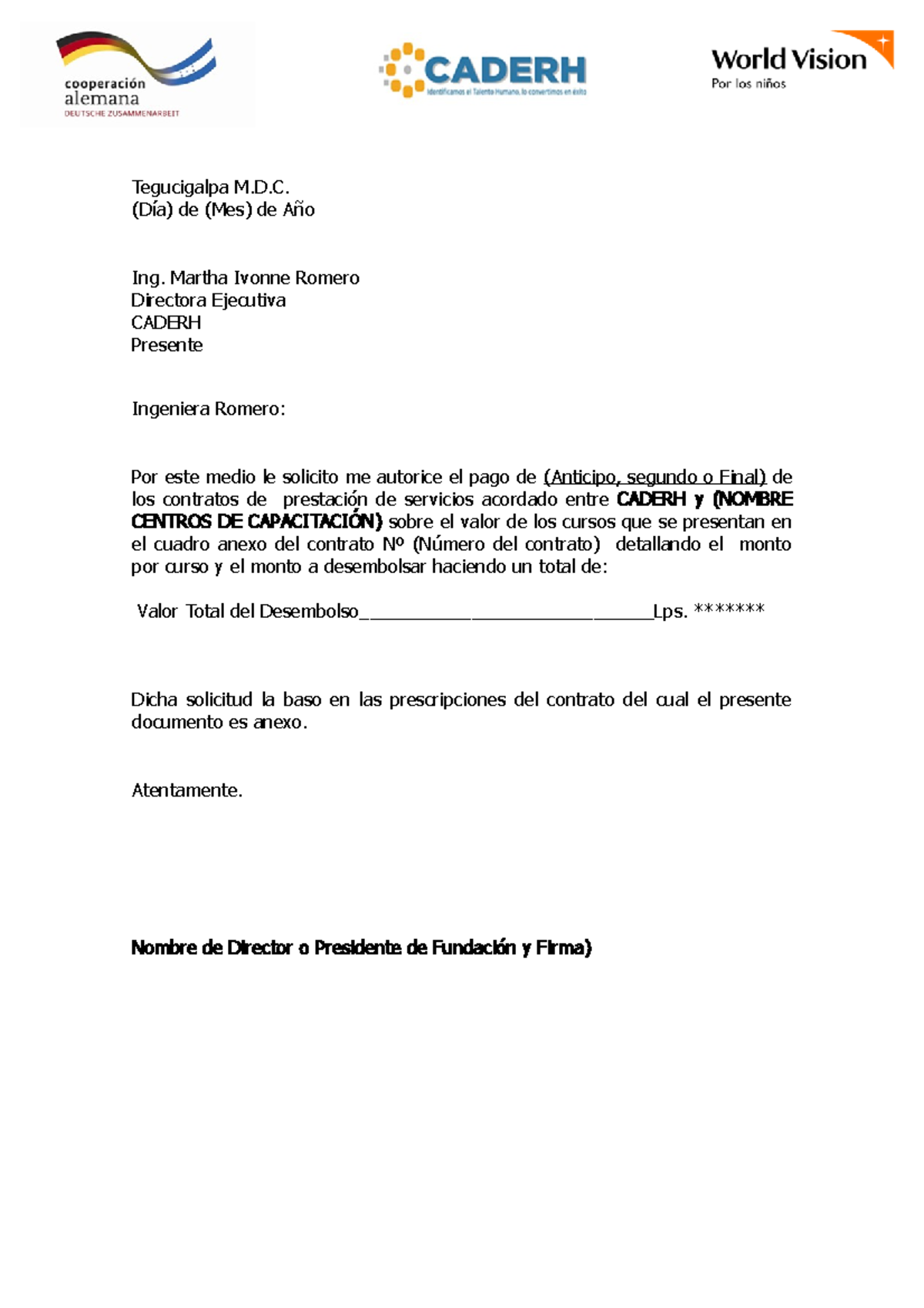 Formato de Solicitud de Fondos PJCV - Tegucigalpa M.D. (Día) de (Mes) de Año Ing. Martha Ivonne ...