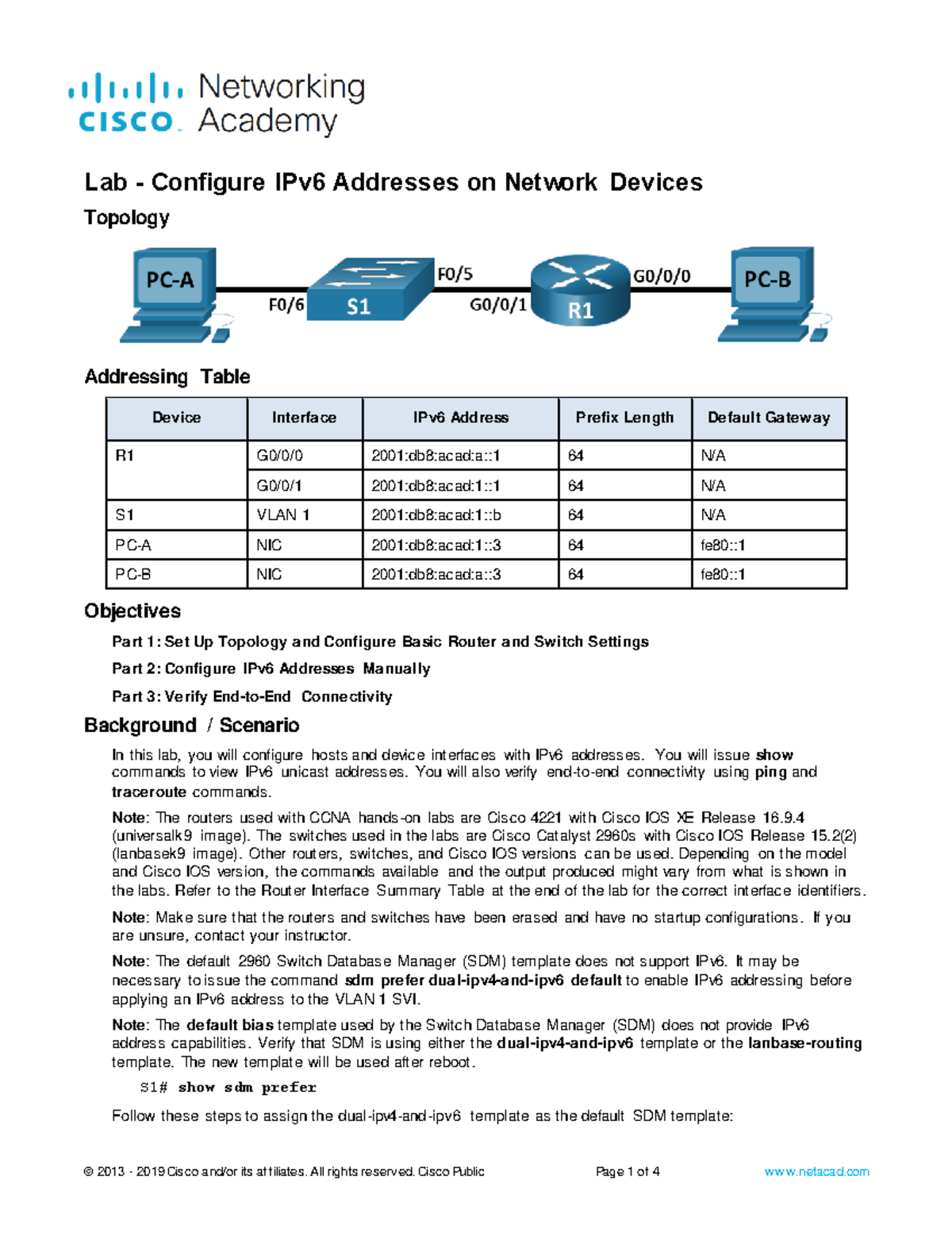 12 - Calculate and configure IPv6 addresses. - Topology Addressing ... 12 - Calculate and configure IPv6 addresses. - Topology Addressing ...