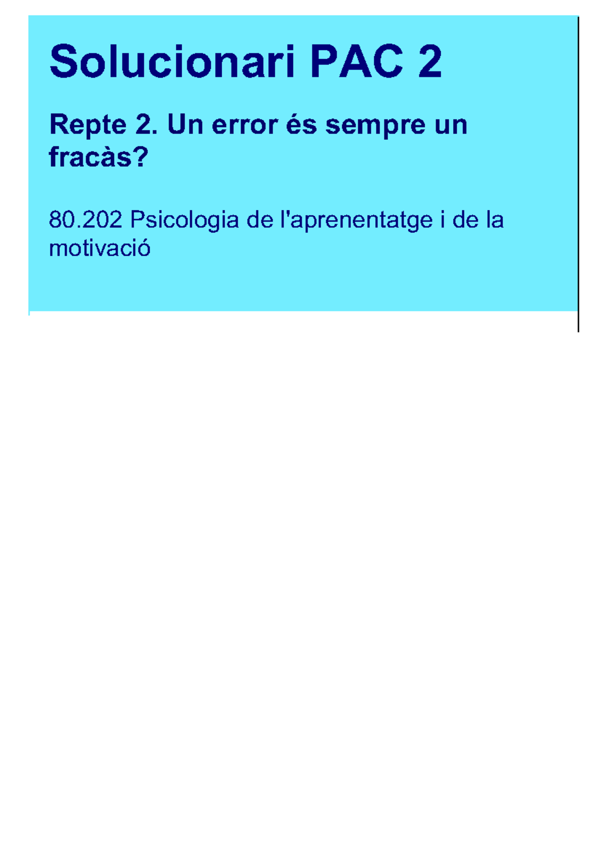 CAT PEC2 20221 Solucions - Solucionari PAC 2 Repte 2. Un error és sempre un fracàs? 80 ...