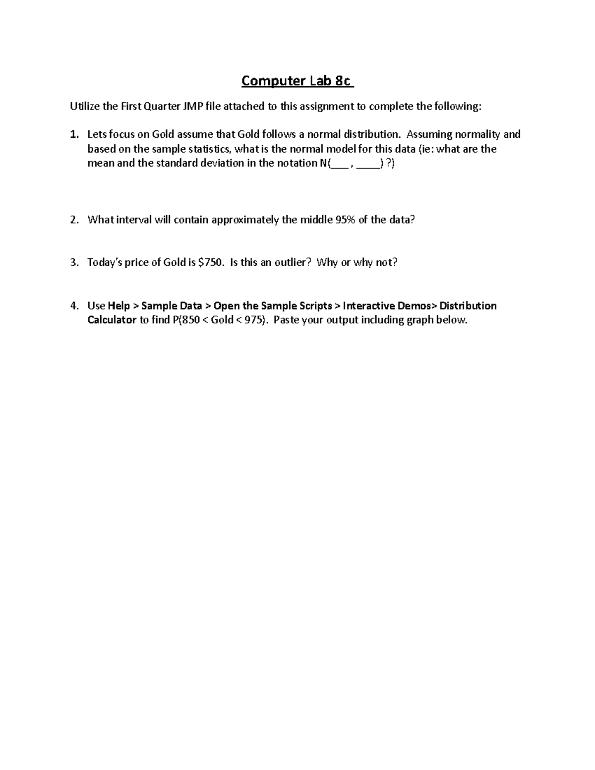 Computer Lab 8c-3 - Computer Lab 8c Utilize the First Quarter JMP file attached to this ...