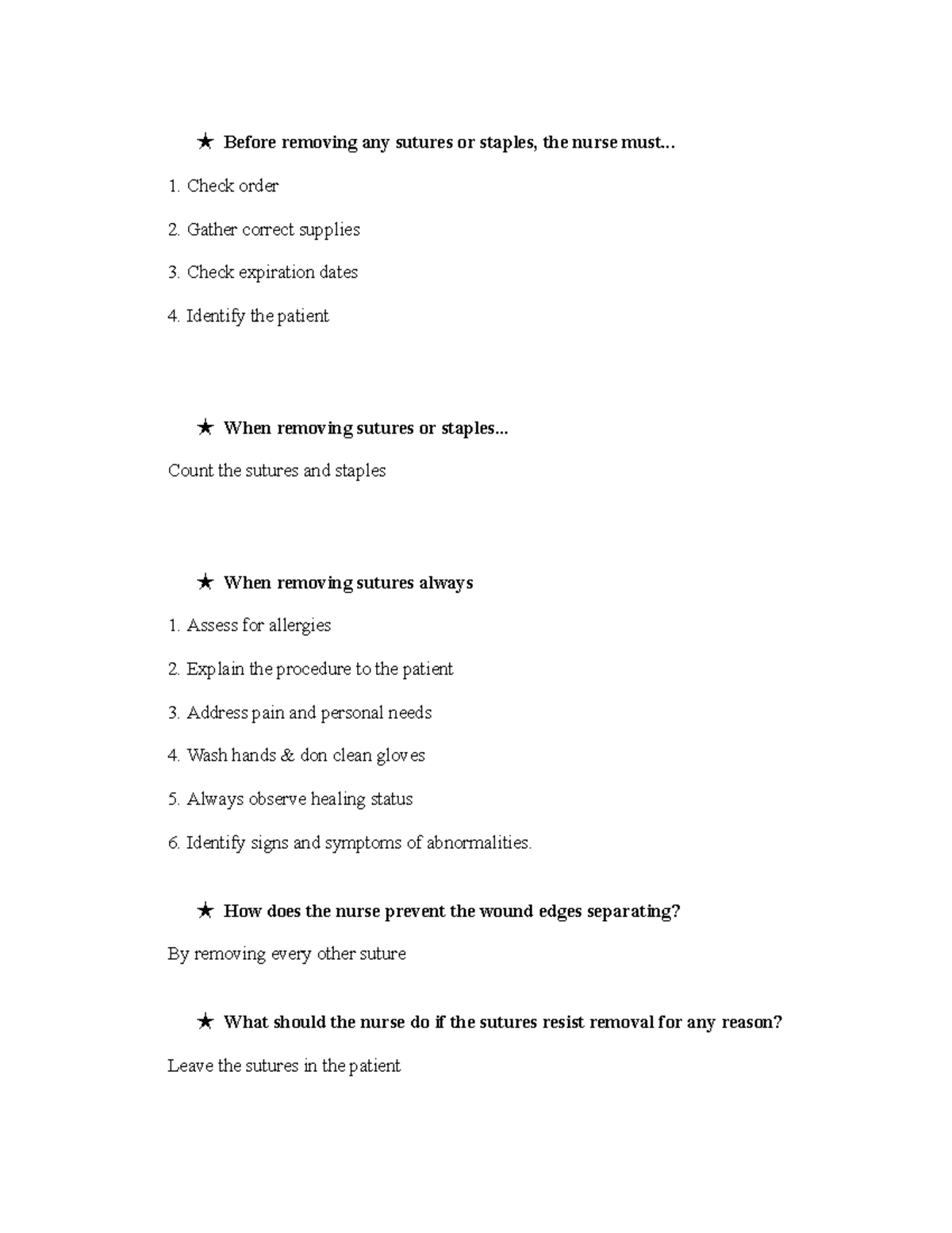 Wound quiz-3 - studyyy - ★ Before removing any sutures or staples, the ...