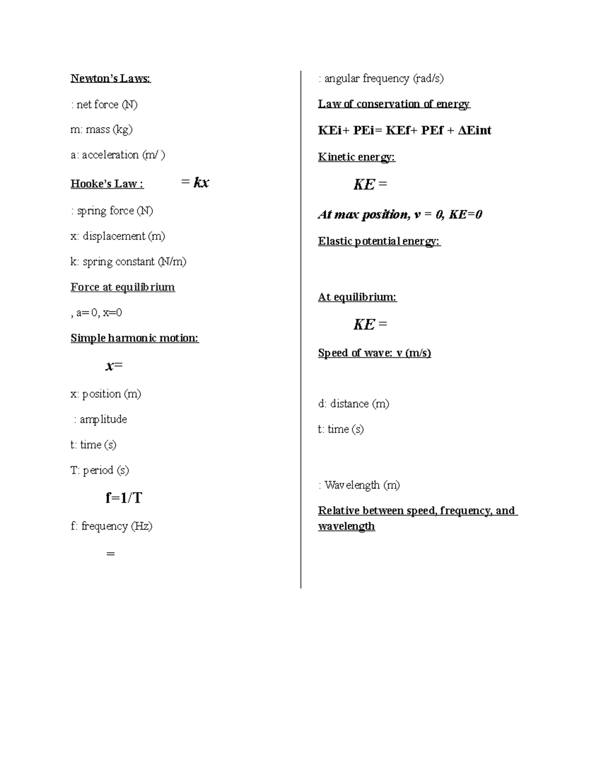 Physic formula - Lecture - Newton’s Laws: : net force (N) m: mass (kg ...