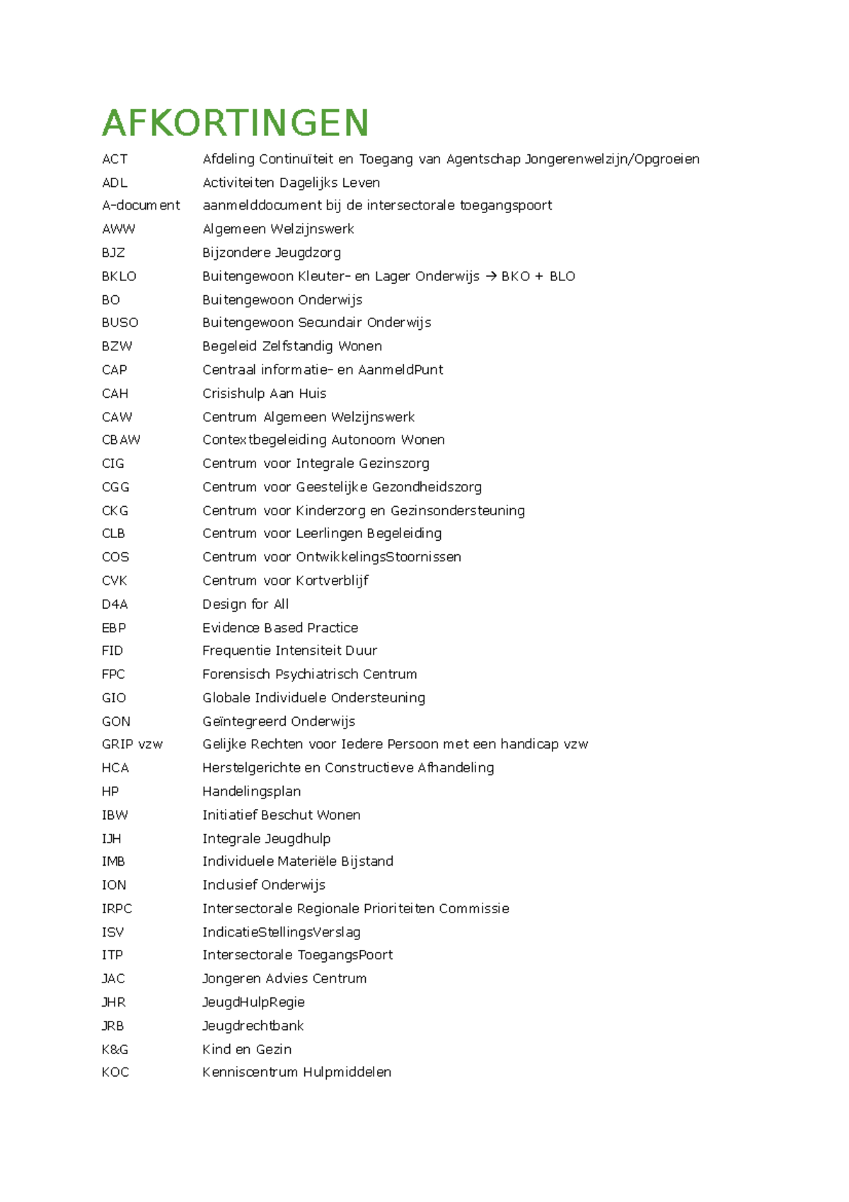 Samenvatting orthopedagogiek - AFKORTINGEN ACT Afdeling Continuïteit en ...