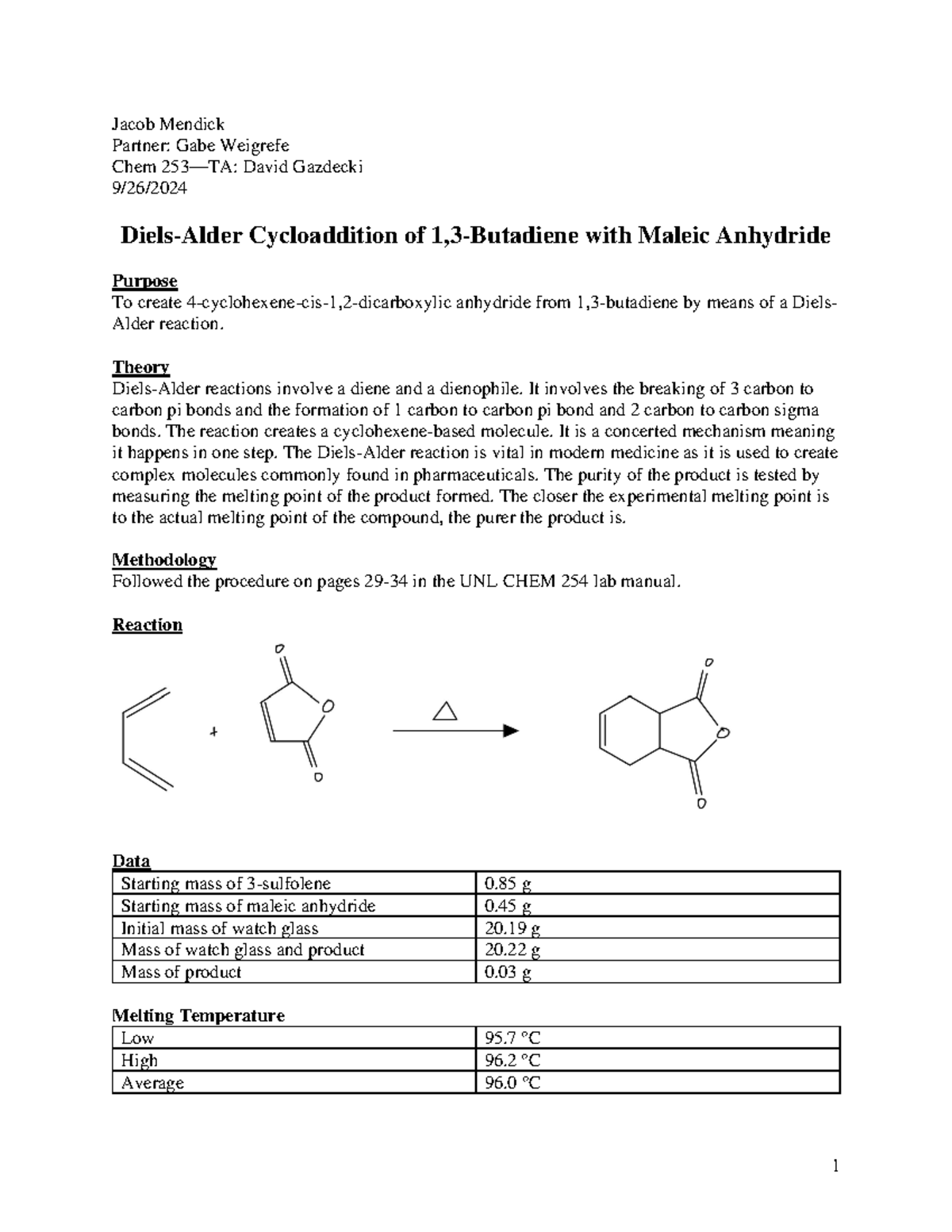 Experiment 5 - Diels-Alder lab report - 1 Jacob Mendick Partner: Gabe Weigrefe Chem 25 3 —TA ...