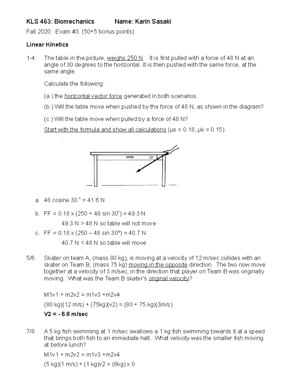 463 - Exam 3____ - KLS 463: Biomechanics Name: Karin Sasaki Fall 2020 ...