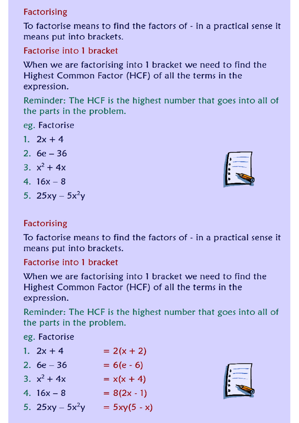 Factorising notes - Factorising To factorise means to find the factors ...